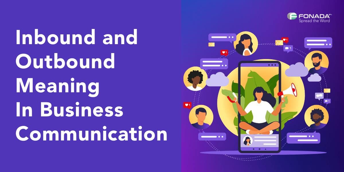 Inbound and Outbound Meaning In Business Communication